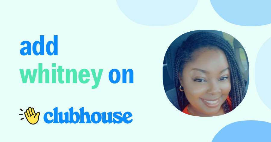 Whitney Mitchell - Clubhouse