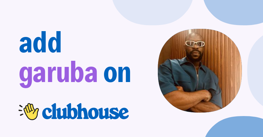 Garuba - Clubhouse