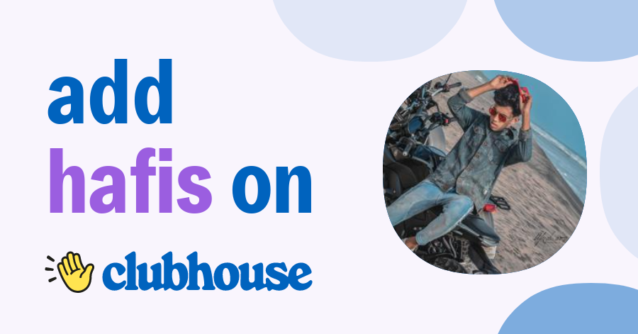 Hafis Muhammed - Clubhouse