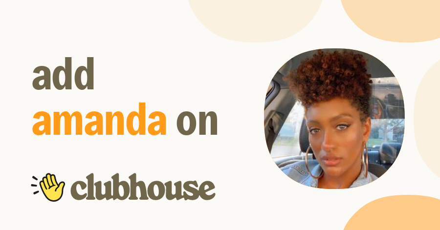 Amanda Olivia - Clubhouse