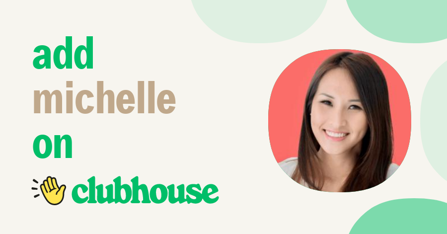 Michelle Hon - Clubhouse