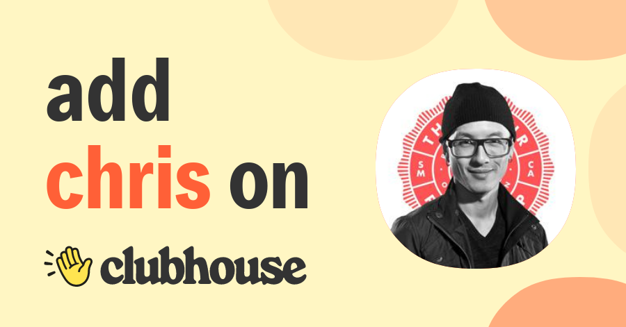 Chris Do - Clubhouse