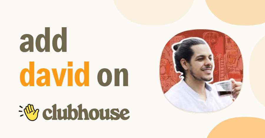 David Dávila - Clubhouse