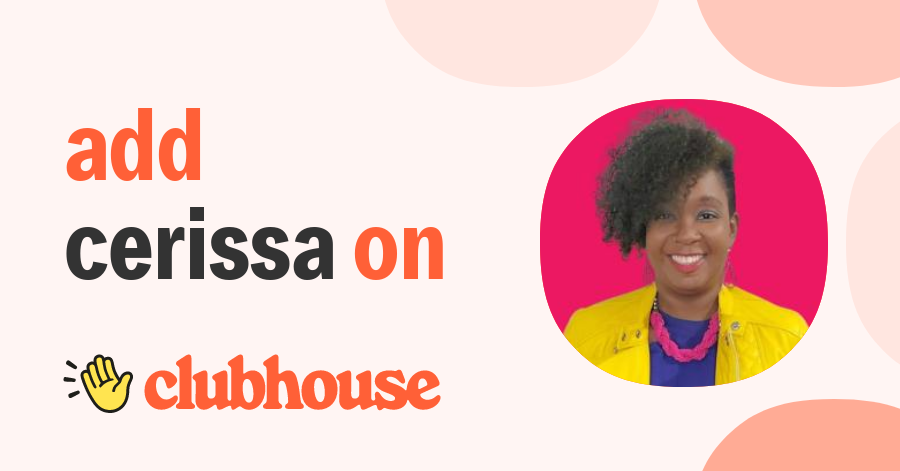 Cerissa LaToi McKinnis - Clubhouse