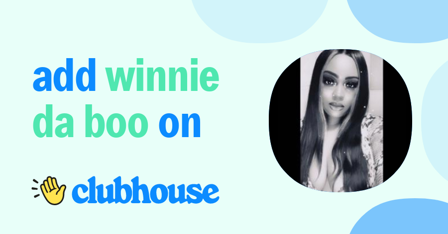 Winnie Da Boo - Clubhouse