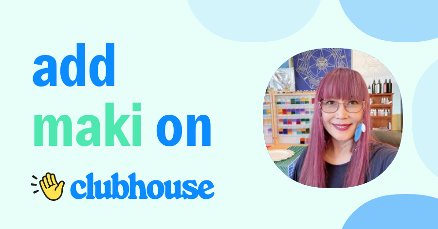 Maki Shinkai - Clubhouse