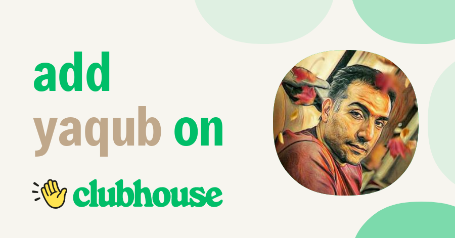 Yaqub Saeed - Clubhouse