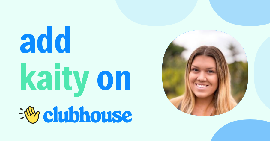 Kaity O’Keefe - Clubhouse