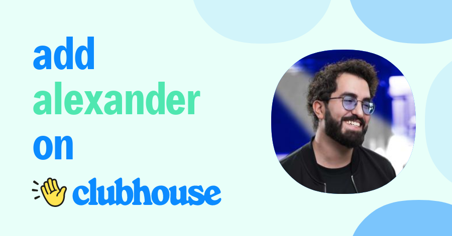 Alexander Morad - Clubhouse