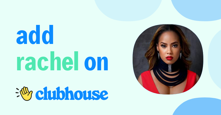 Rachel Lauren (She/Her) - Clubhouse