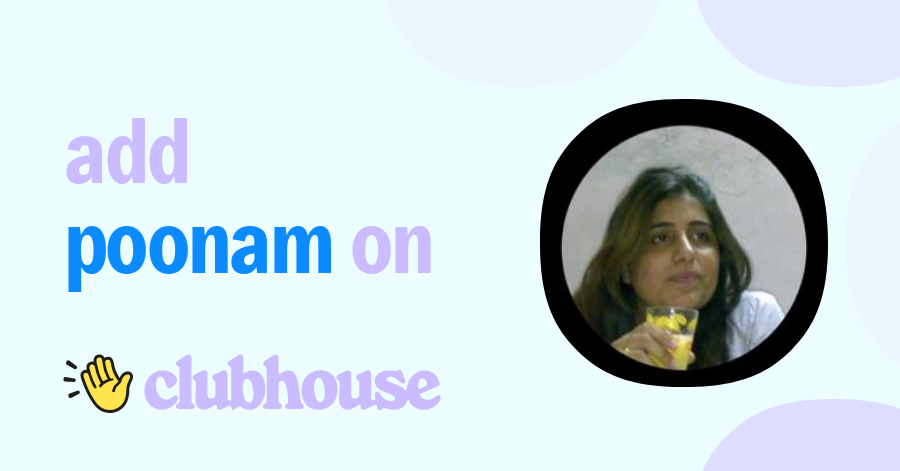 Poonam Arora - Clubhouse