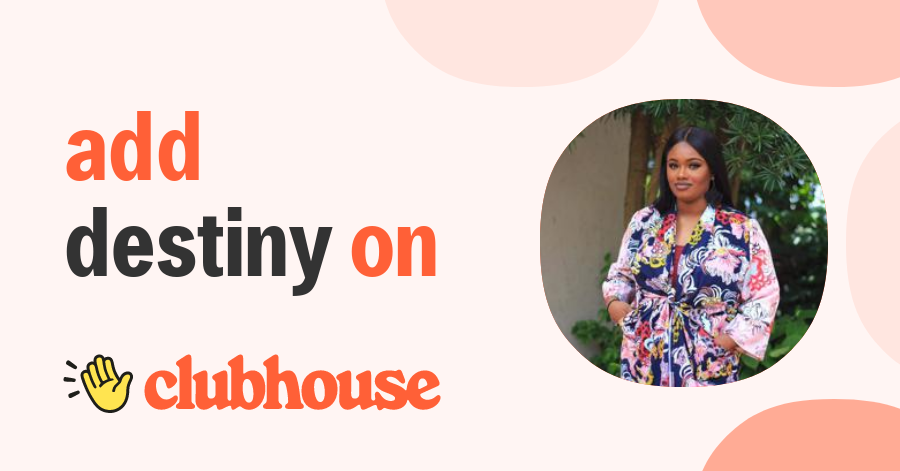 Destiny Thomas - Clubhouse