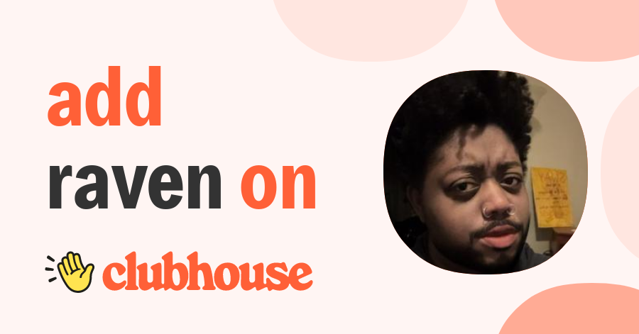 Raven Martin - Clubhouse