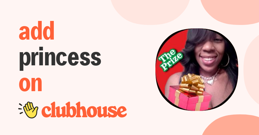 PRINCESS THEONLY - Clubhouse