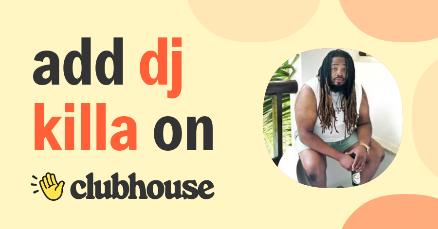 DJ Killa - Clubhouse