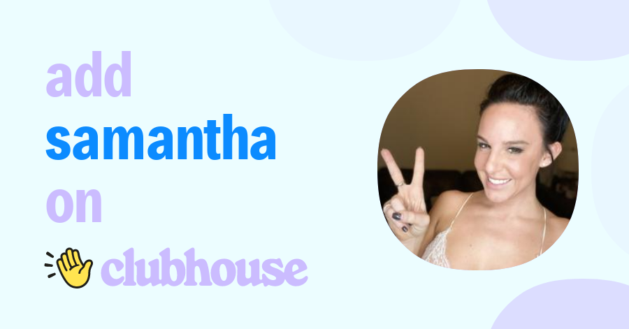 Samantha Rose - Clubhouse