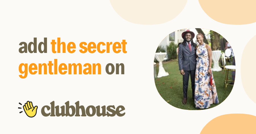 The Secret Gentleman - Clubhouse
