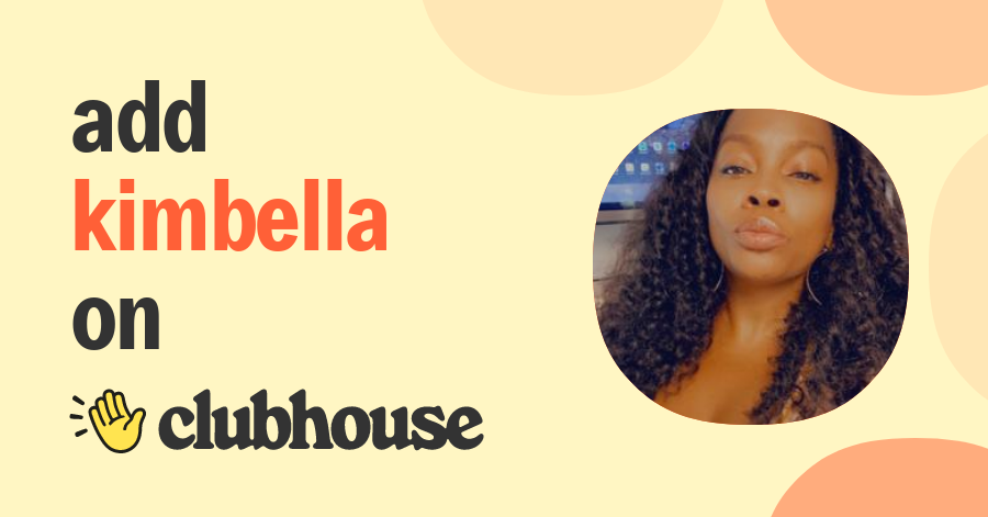 KimBella Bella - Clubhouse