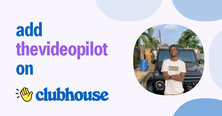 thevideopilot - Clubhouse