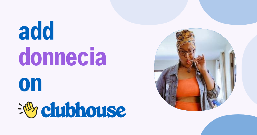 Donnecia Brown - Clubhouse