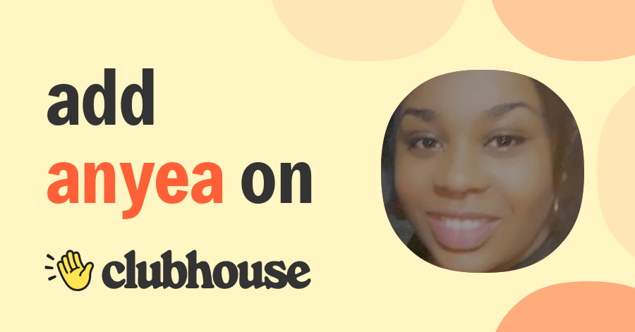 Anyea Miller - Clubhouse