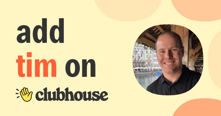 Tim Brady - Clubhouse