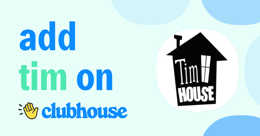 Tim House - Clubhouse