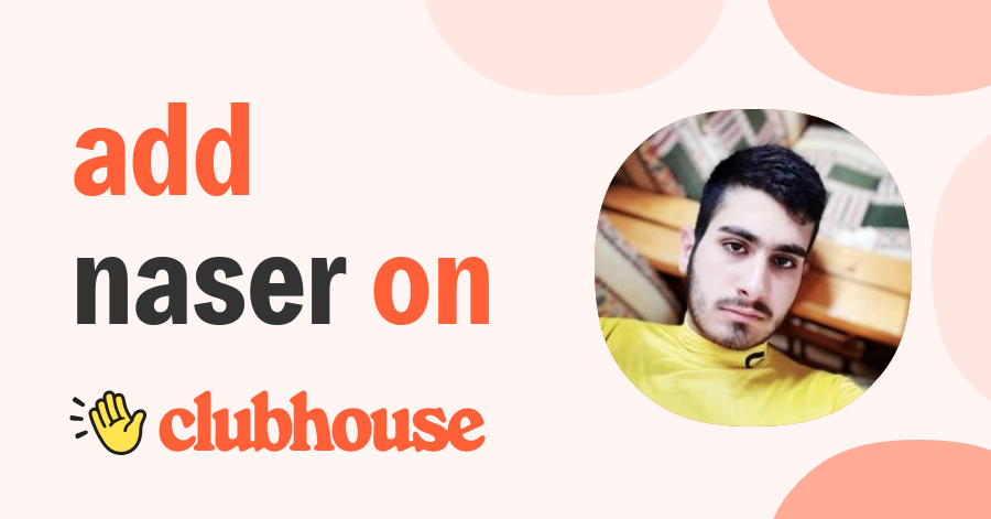 naser tirgar - Clubhouse