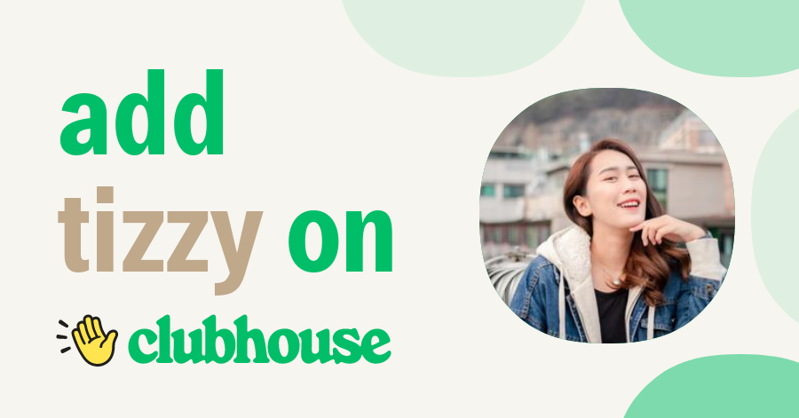 Tizzy - Clubhouse