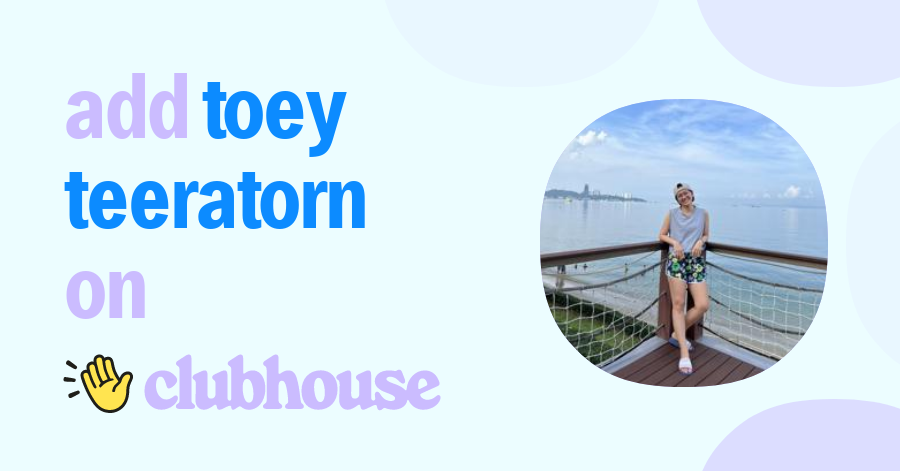 Toey Teeratorn - Clubhouse