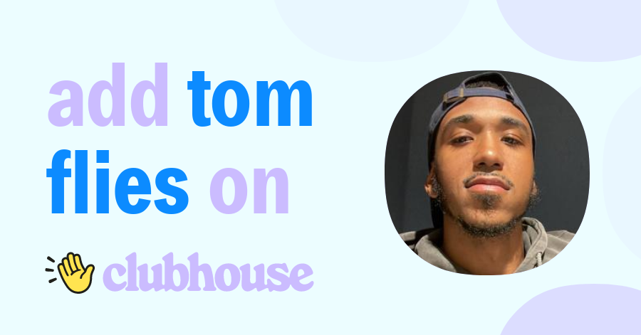 Tom Flies - Clubhouse