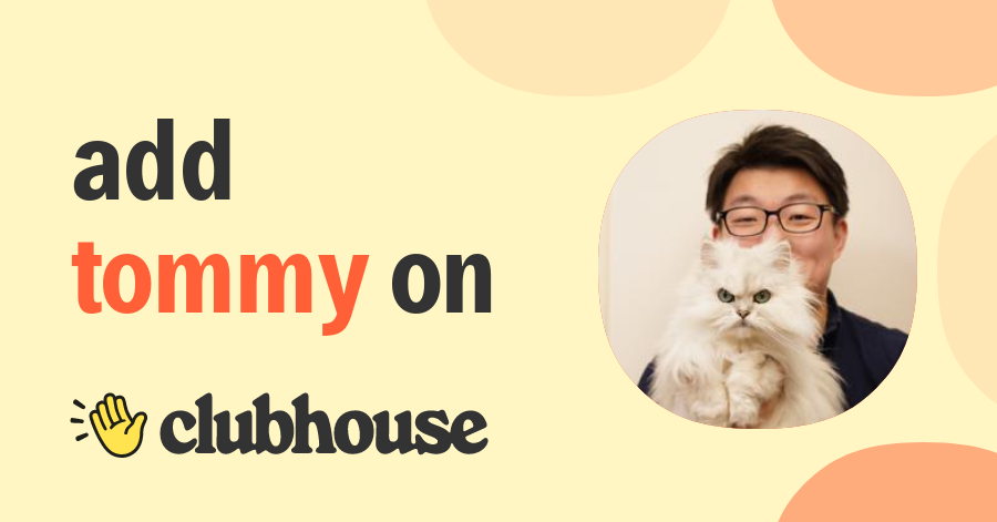 Tommy Kuang - Clubhouse