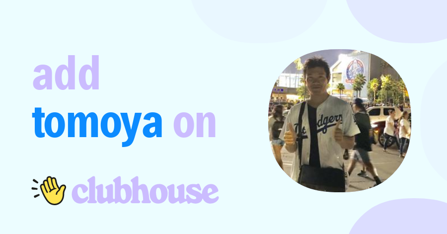 TOMOYA HOSHINO - Clubhouse