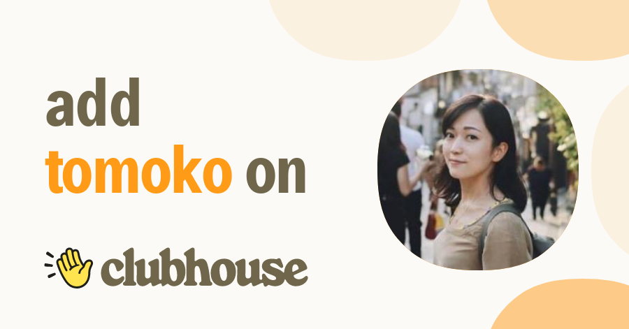 Tomoko Otsuka - Clubhouse
