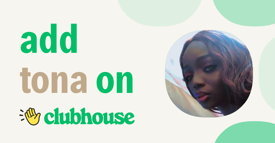 Tona O. - Clubhouse