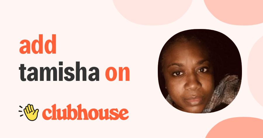 Tamisha Thomas - Clubhouse