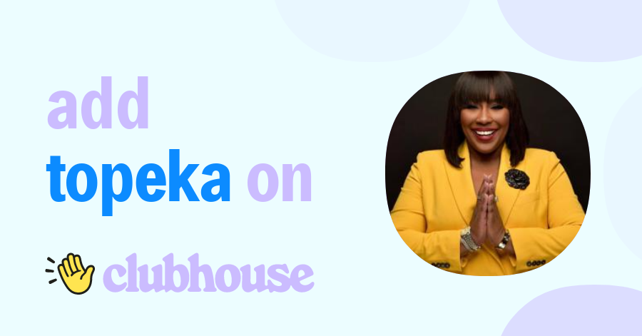 Topeka K. Sam - Clubhouse