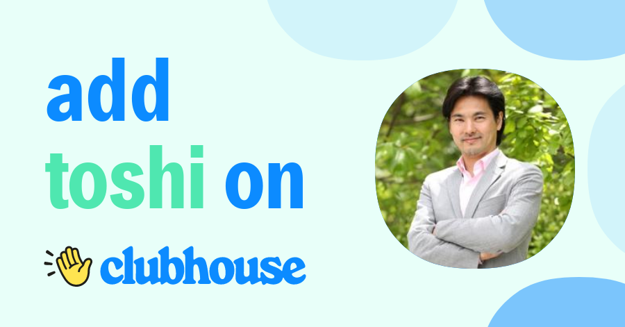 Toshi Maeda - Clubhouse