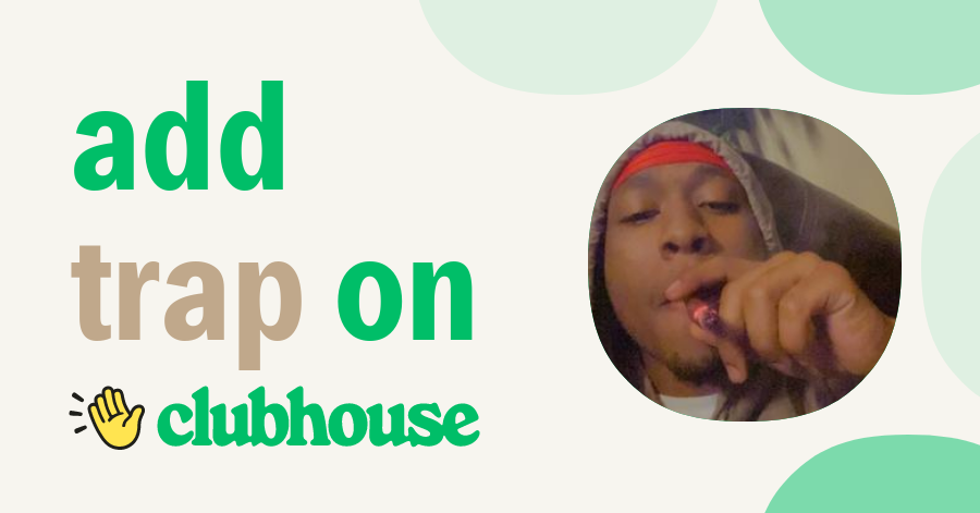 Trap God - Clubhouse