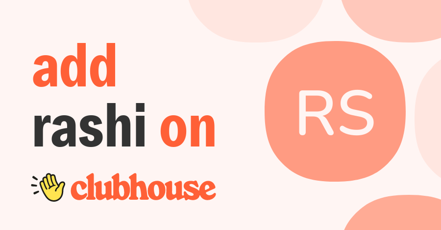 Rashi Shah - Clubhouse