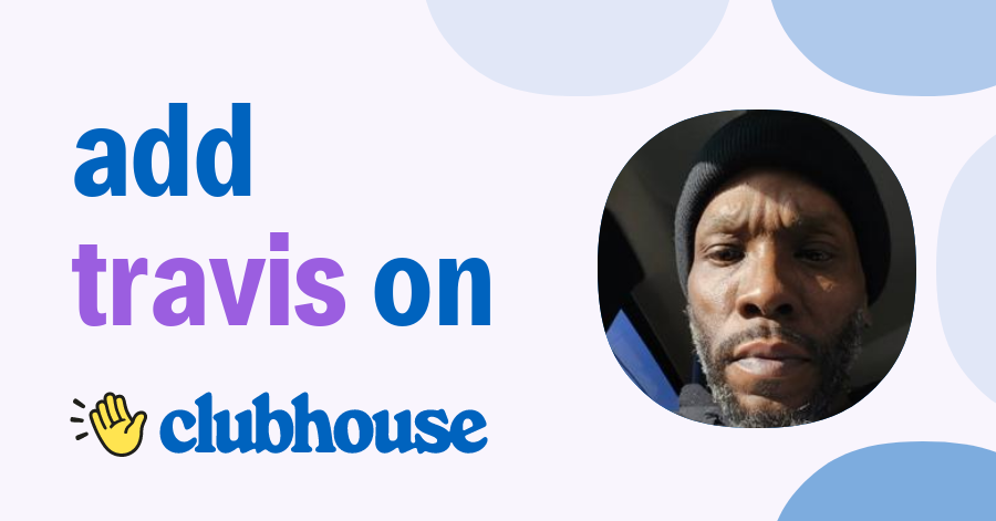Travis Davis - Clubhouse