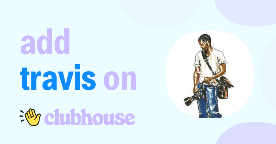 Travis Houze - Clubhouse
