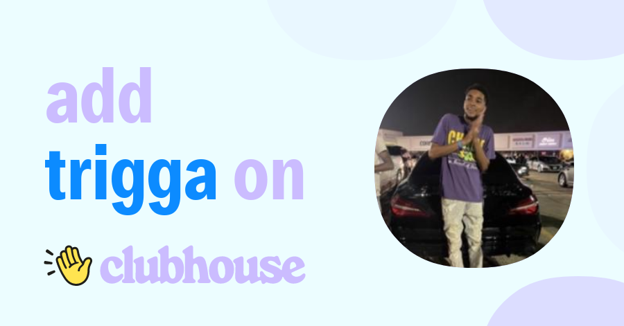 Trigga Trae - Clubhouse
