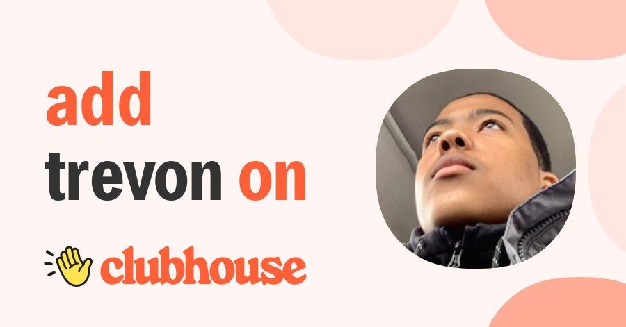 Trevon Jones - Clubhouse