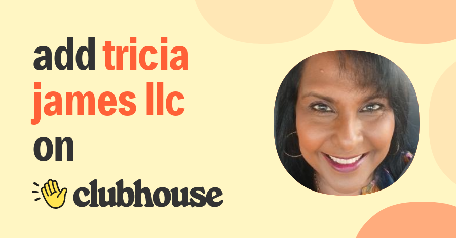 Tricia James LLC - Clubhouse