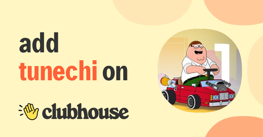 Tunechi Tunechi - Clubhouse