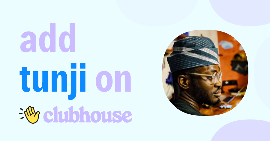 Tunji Ogunoye - Clubhouse