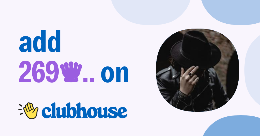 269♛.. .. - Clubhouse
