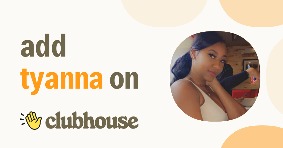 Tyanna Palmer - Clubhouse