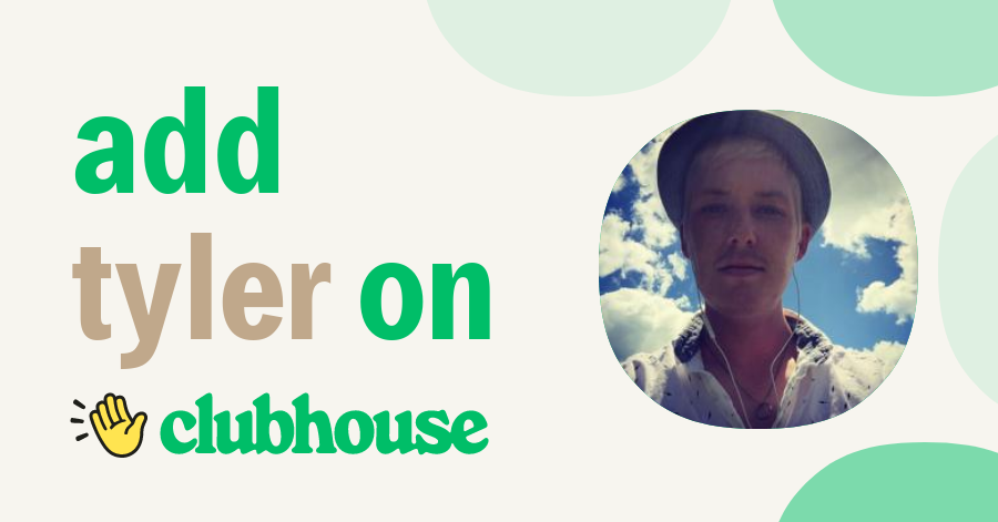 Tyler Clark - Clubhouse